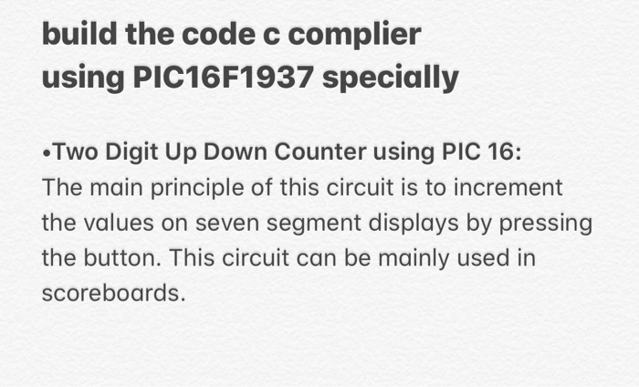 build the code c complier using PIC16F1937 specially | Chegg.com