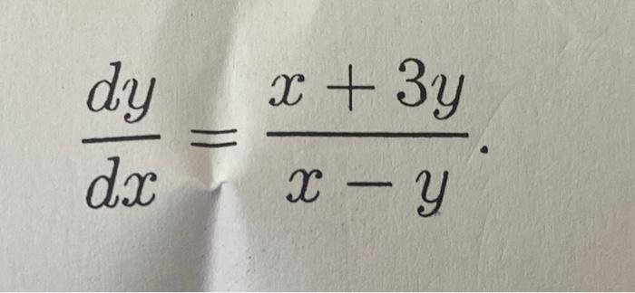 Solved dxdy=x−yx+3y | Chegg.com