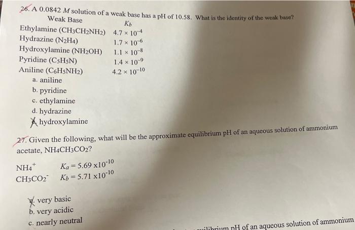 Solved 26. A 0.0842M solution of a weak base has a pH of | Chegg.com