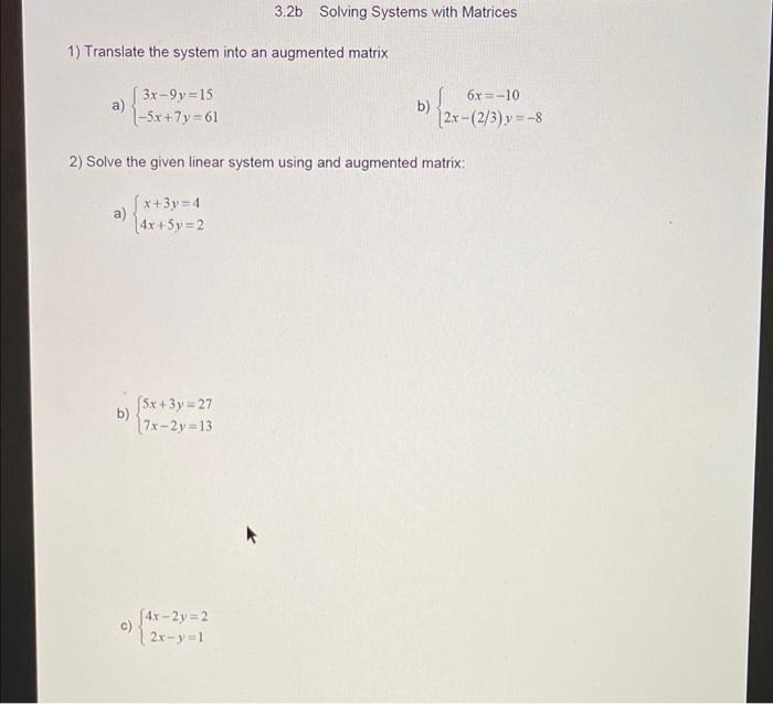 Solved 3.2b Solving Systems with Matrices 1) Translate the | Chegg.com