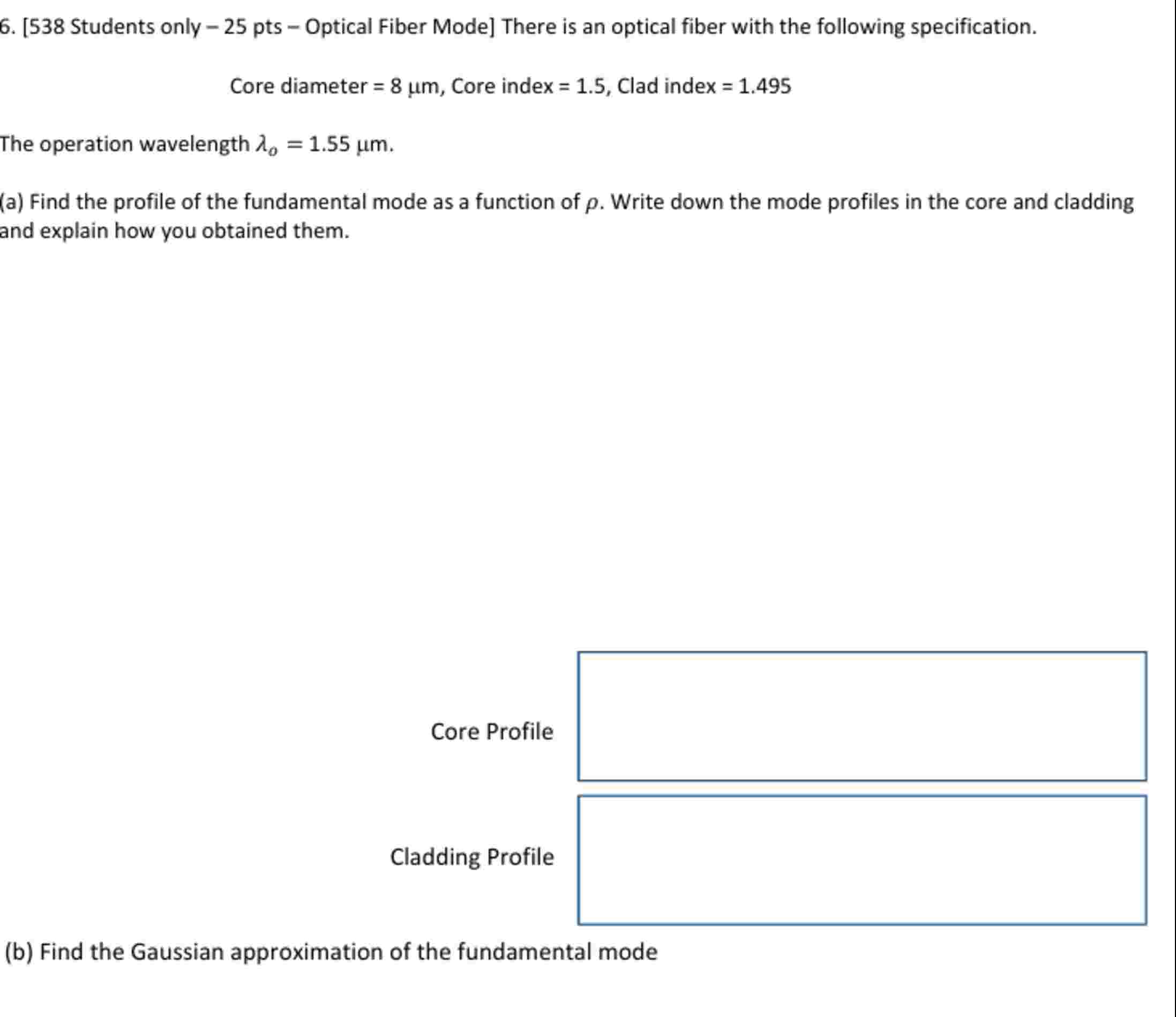 Solved [538 ﻿Students only - 25 pts - ﻿Optical Fiber Mode] | Chegg.com