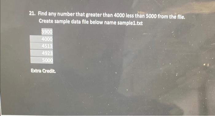 Solved 21. Find any number that greater than 4000 less than | Chegg.com