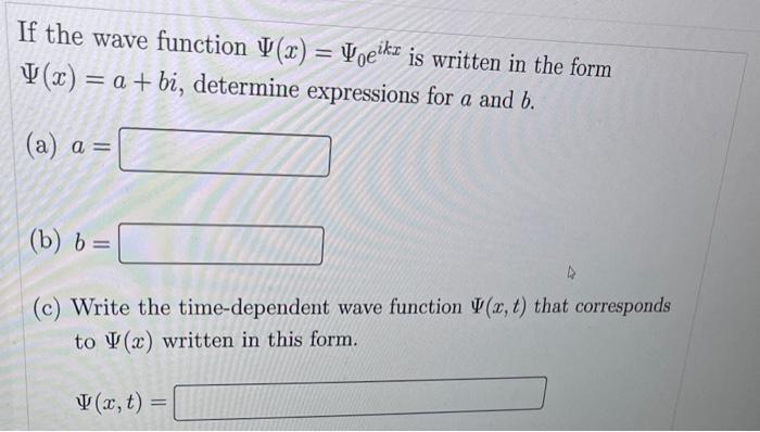 Solved If the wave function Ψ(x)=Ψ0eikx is written in the | Chegg.com
