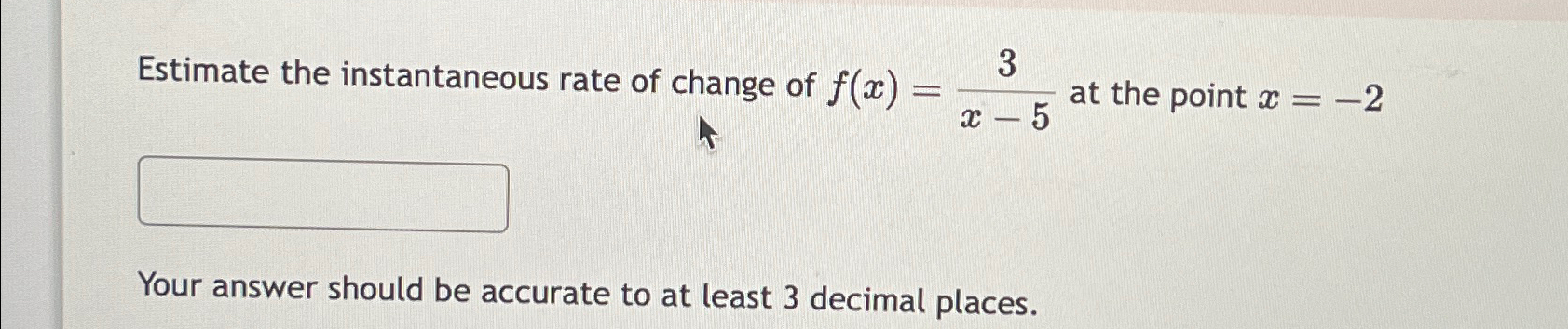 Solved Estimate the instantaneous rate of change of | Chegg.com