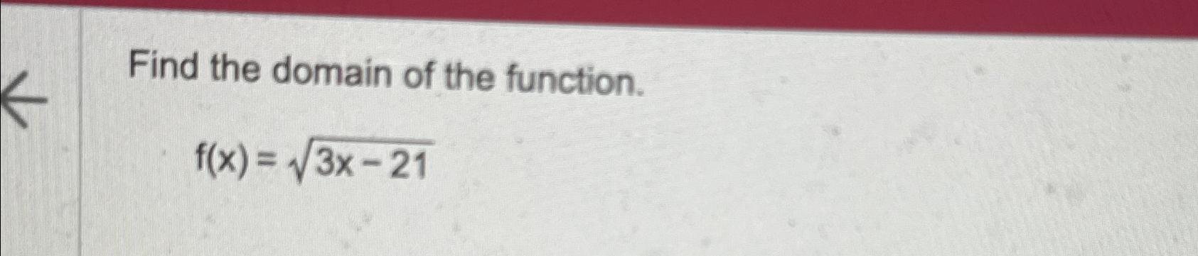 Solved Find The Domain Of The Function F X 3x 212