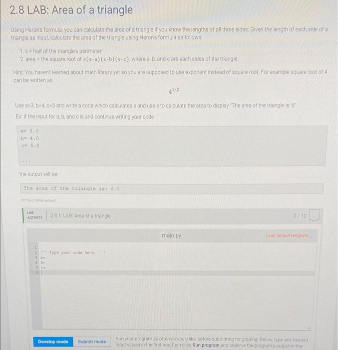 Solved 2.8 LAB: Area of a triangle Using Herons formula you | Chegg.com