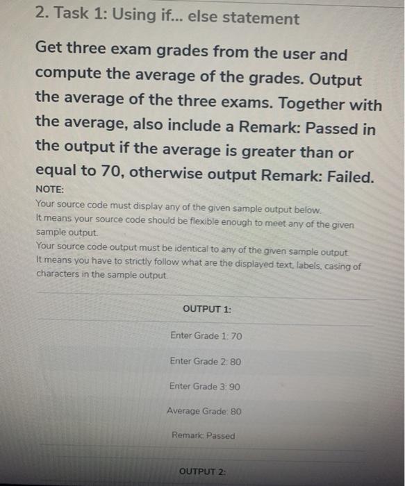 Solved 2. Task 1: Using if... else statement Get three exam | Chegg.com