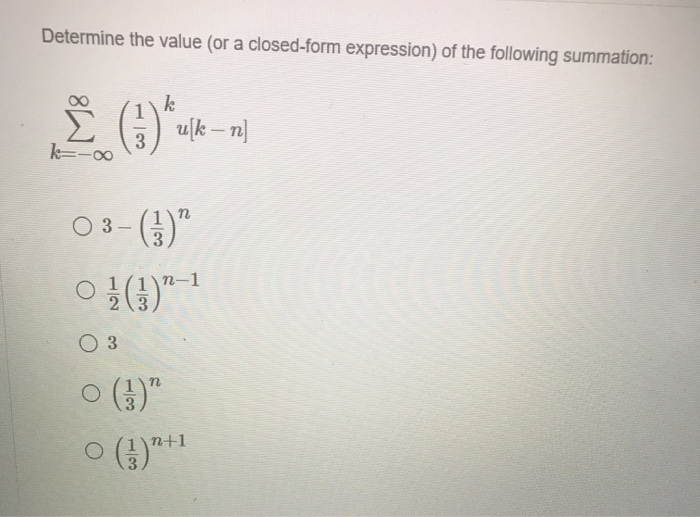 Solved Determine the value (or a closed-form expression) of | Chegg.com