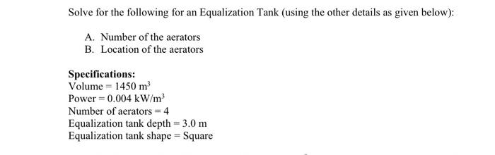 Solved Solve for the following for an Equalization Tank | Chegg.com