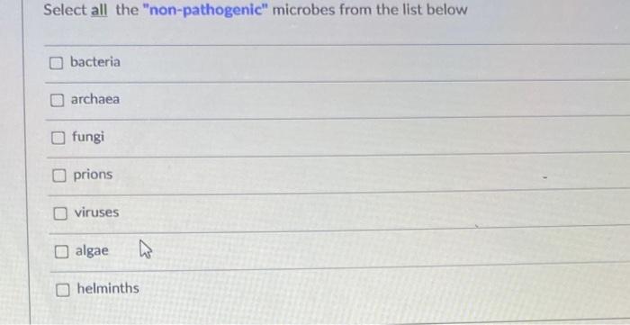 Select all the "non-pathogenic" microbes from the | Chegg.com