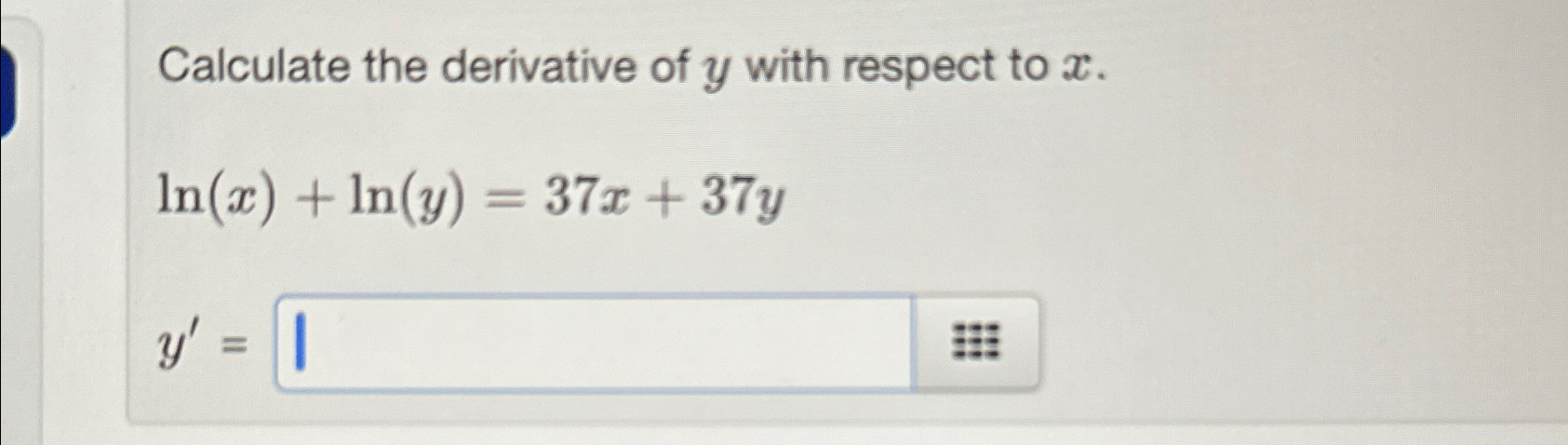 Solved Calculate the derivative of y ﻿with respect to | Chegg.com