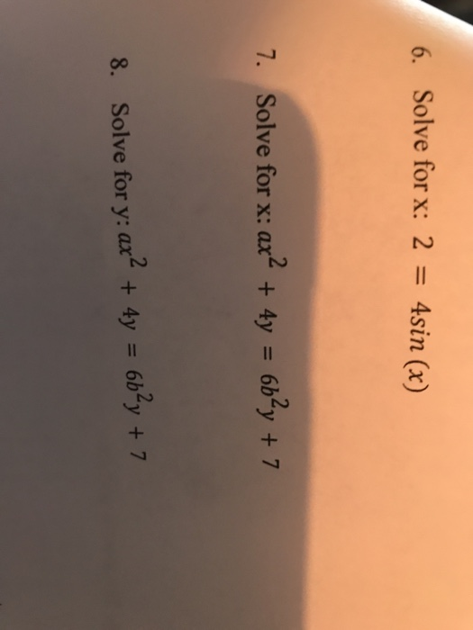 Solved 6 Solve For X 2 4sin x 7 Solve For X Ax2 4y Chegg solved-6-solve-for-x-2-4sin-x-7-solve-for-x-ax2-4y-chegg