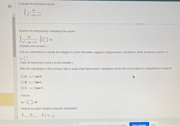 Solved Evaluate the following integral ∫x2+4x+13dx Rewrite | Chegg.com