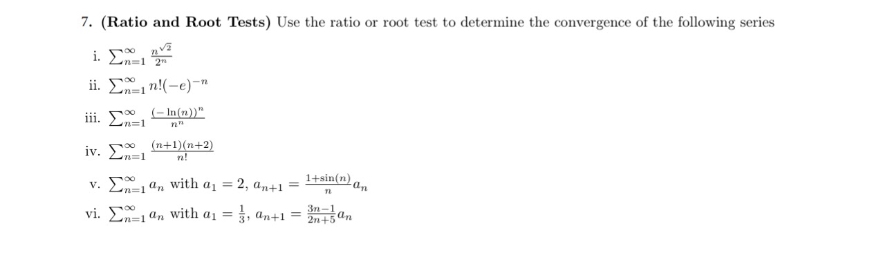 Solved (Ratio and Root Tests) ﻿Use the ratio or root test to | Chegg.com