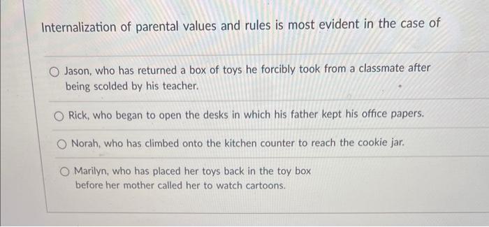 Solved Internalization of parental values and rules is most | Chegg.com
