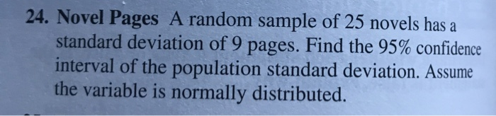 Solved 24. Novel Pages A random sample of 25 novels has a | Chegg.com