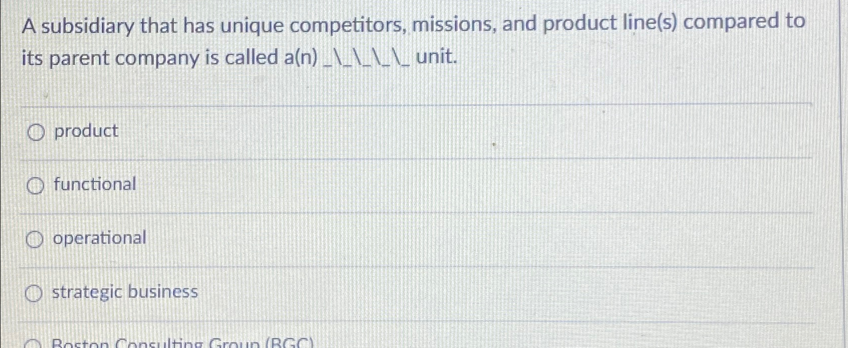Solved A subsidiary that has unique competitors, missions, | Chegg.com