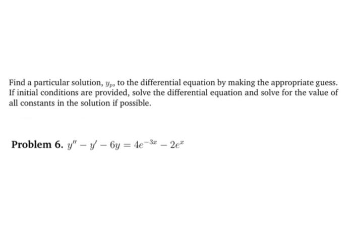 Solved Find a particular solution, yp, to the differential | Chegg.com
