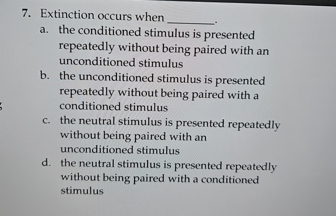Solved Extinction Occurs Whena ﻿the Conditioned Stimulus Is