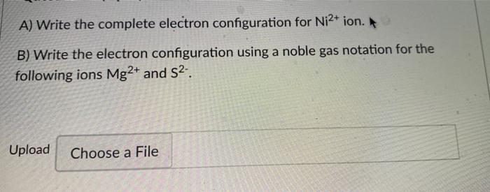 Solved A) Write the complete electron configuration for Ni2+ | Chegg.com