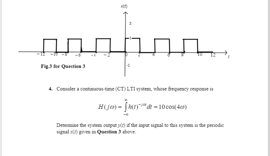 Solved Consider a continuous-time (CT) ﻿LTI system, whose | Chegg.com