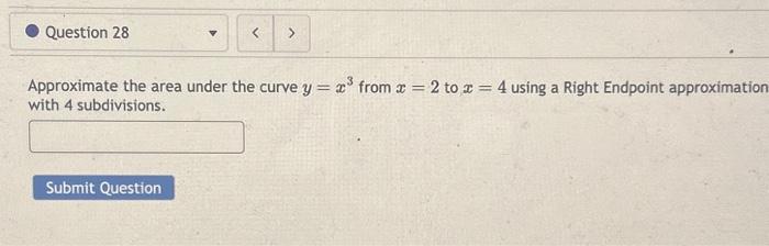 Solved Approximate the area under the curve y=x3 from x=2 to | Chegg.com