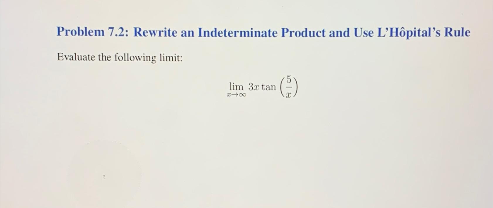 Solved Problem 7.2: Rewrite an Indeterminate Product and Use | Chegg.com