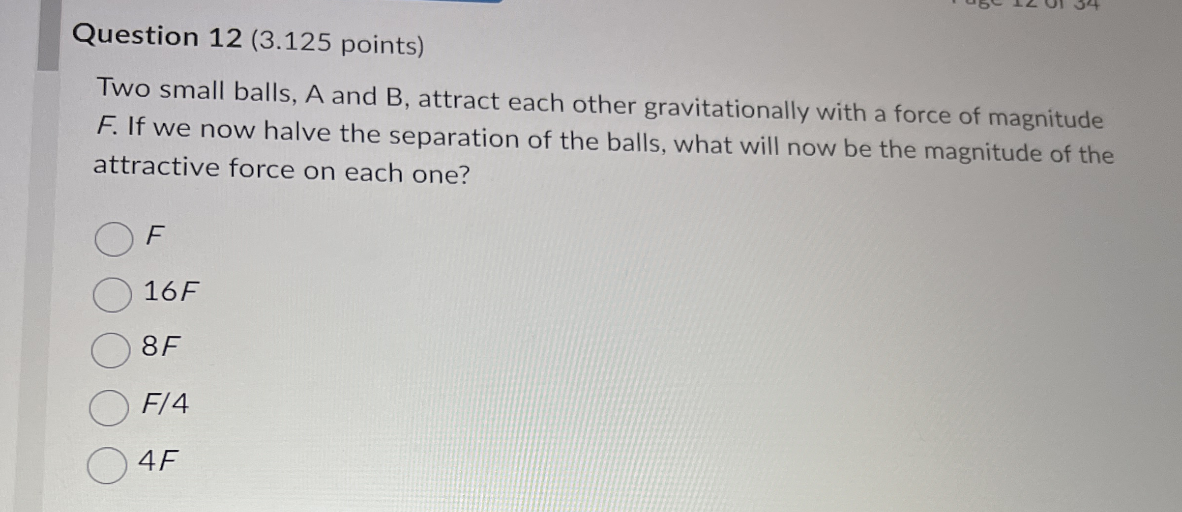 Solved Question 12 (3.125 ﻿points)Two small balls, A and B , | Chegg.com