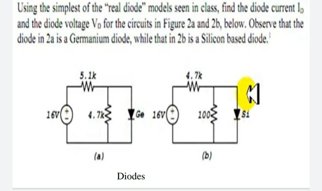 Solved Using the simplest of the "real diode" models seen in | Chegg.com