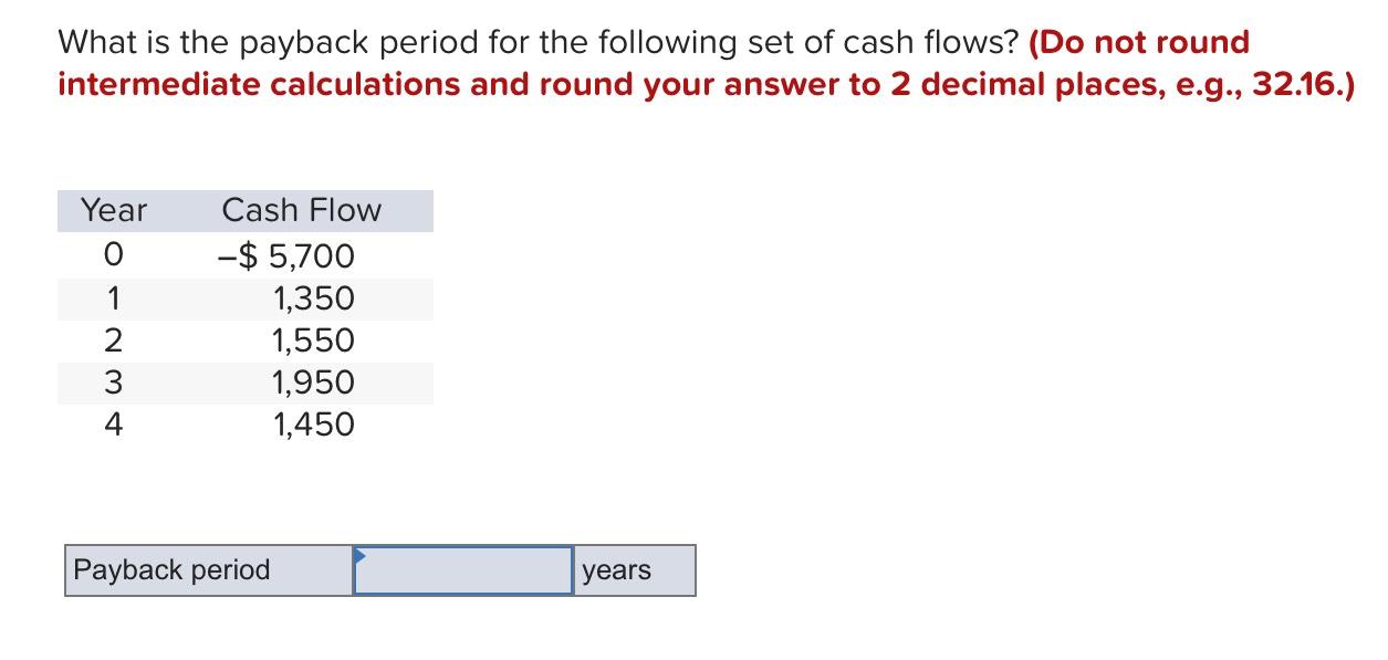 Solved What is the payback period for the following set of | Chegg.com