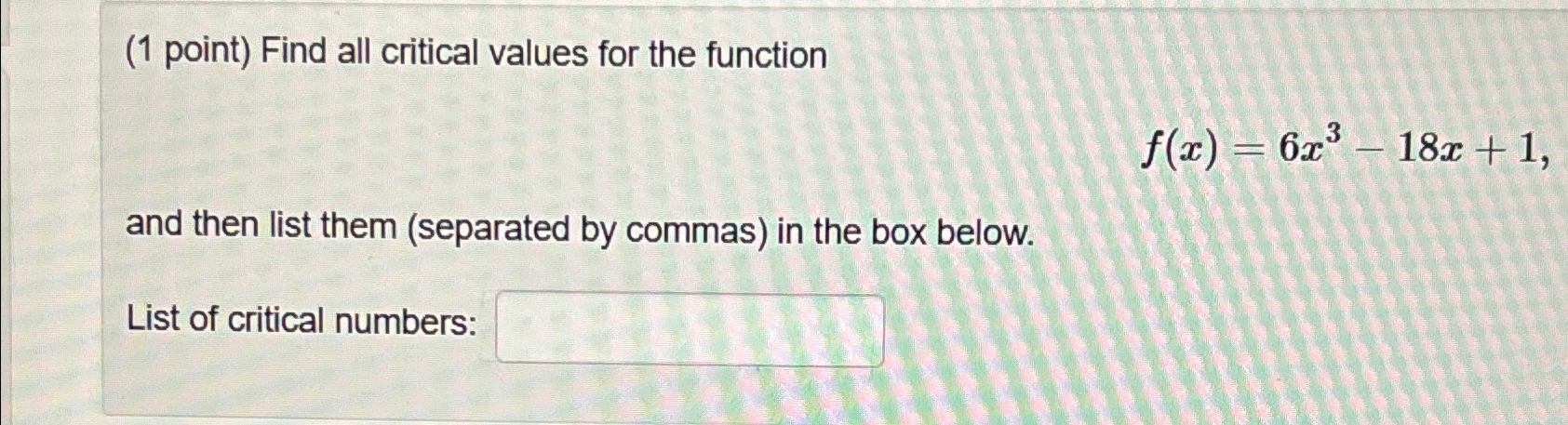 Solved (1 ﻿point) ﻿Find all critical values for the | Chegg.com