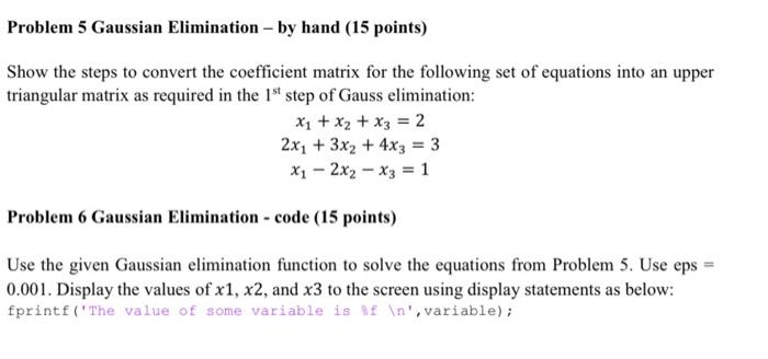 Solved Problem 5 Gaussian Elimination - by hand (15 points) | Chegg.com