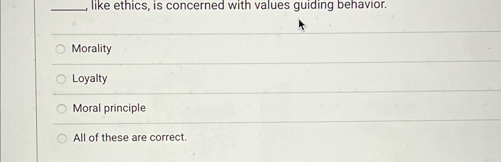 Solved like ethics, is concerned with values guiding | Chegg.com