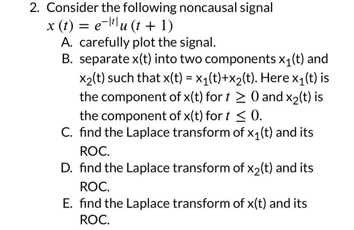 Solved Consider the following noncausal signal | Chegg.com