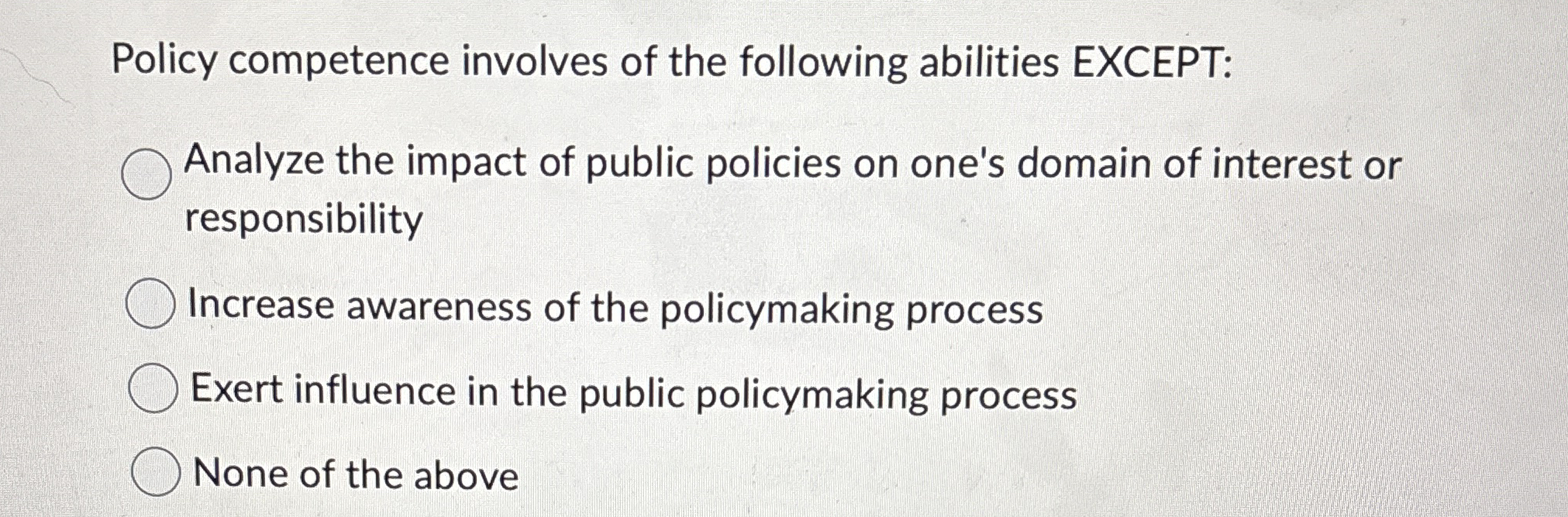 Solved Policy competence involves of the following abilities | Chegg.com