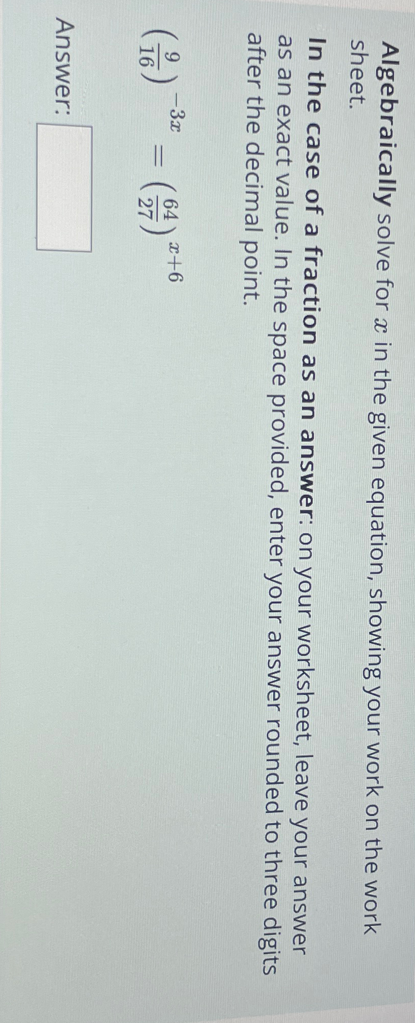 Solved Algebraically solve for x ﻿in the given equation, | Chegg.com