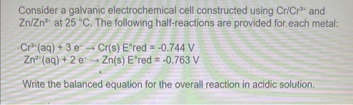 Solved Consider a galvanic electrochemical cell constructed | Chegg.com