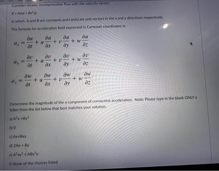 Solved Consider steady, incompressible flow with the | Chegg.com