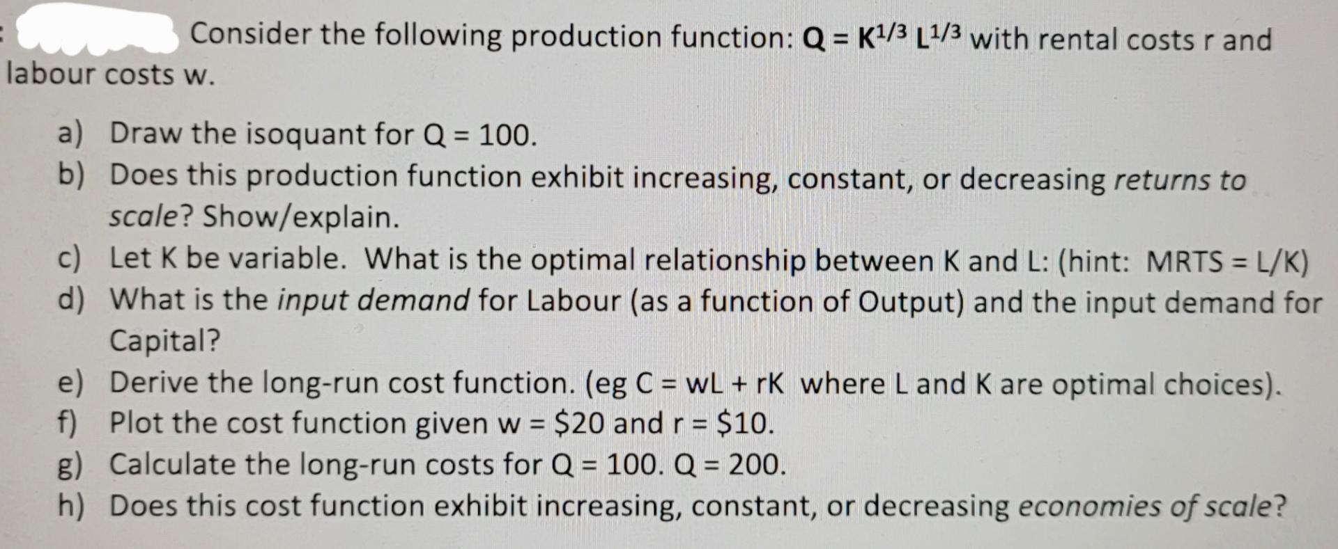 Solved Consider the following production function: Q = K¹/3 | Chegg.com