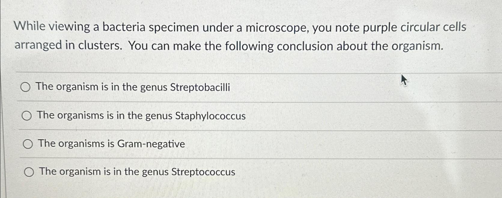Solved While viewing a bacteria specimen under a microscope, | Chegg.com