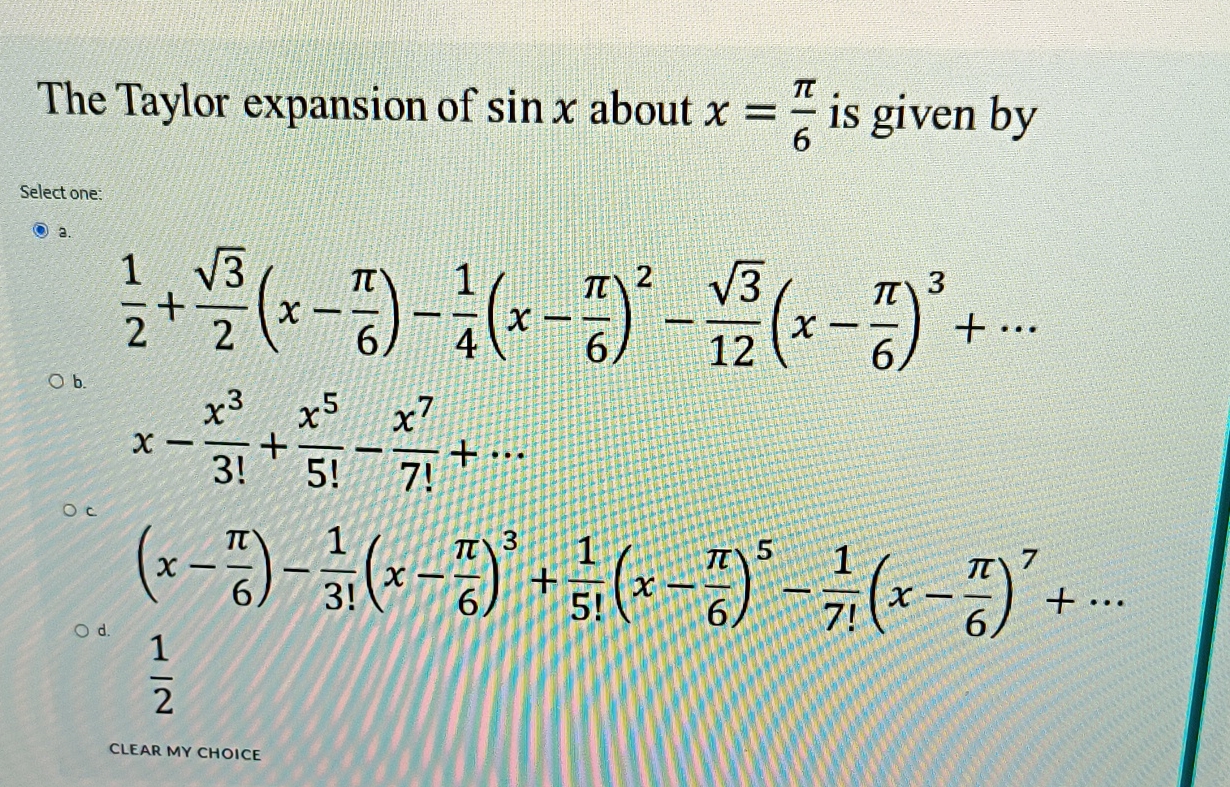Solved The Taylor expansion of sinx ﻿about x=π6 ﻿is given by | Chegg.com