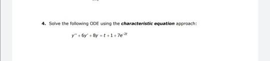 Solved 4. Solve the following ODE using the characteristic | Chegg.com