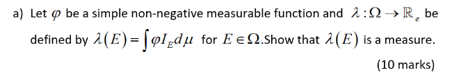 Solved a) Let φ be a simple non-negative measurable function | Chegg.com