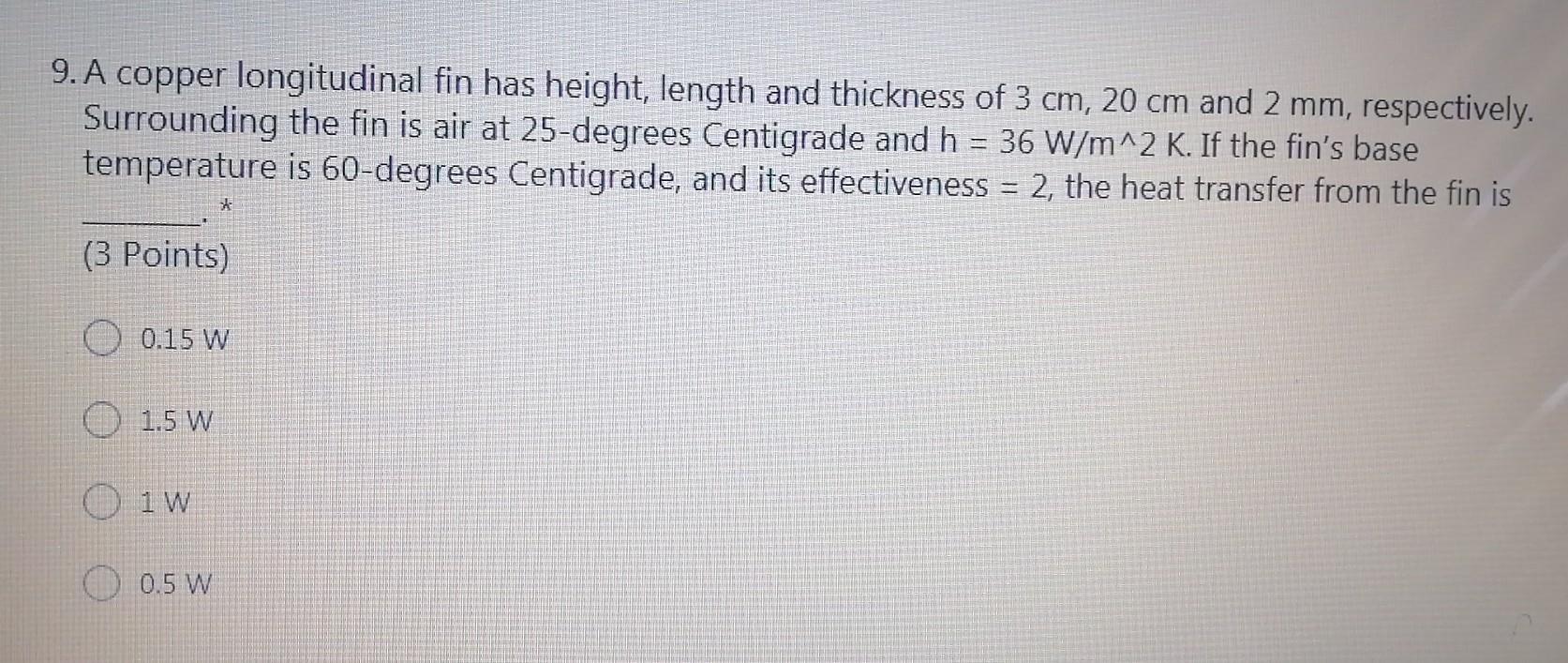 Solved 9. A copper longitudinal fin has height, length and | Chegg.com