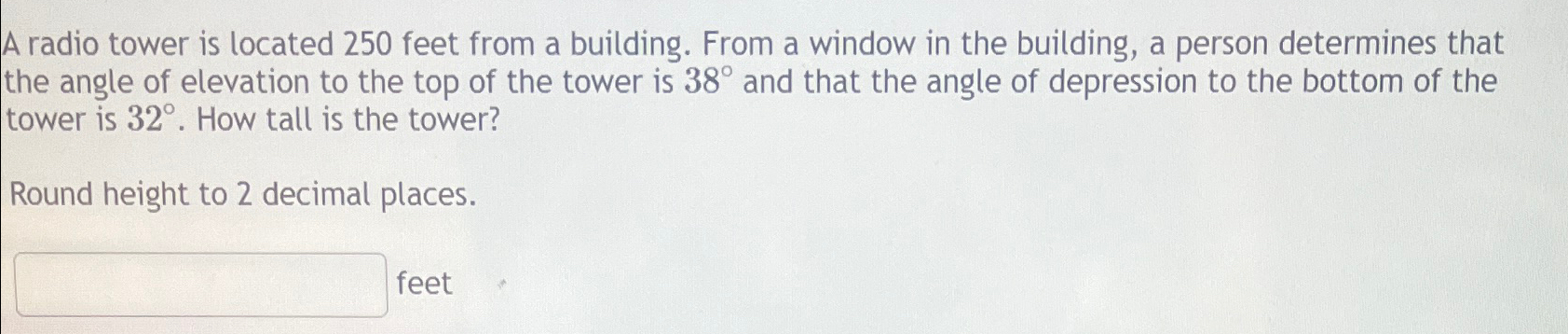 Solved A radio tower is located 250 ﻿feet from a building. | Chegg.com