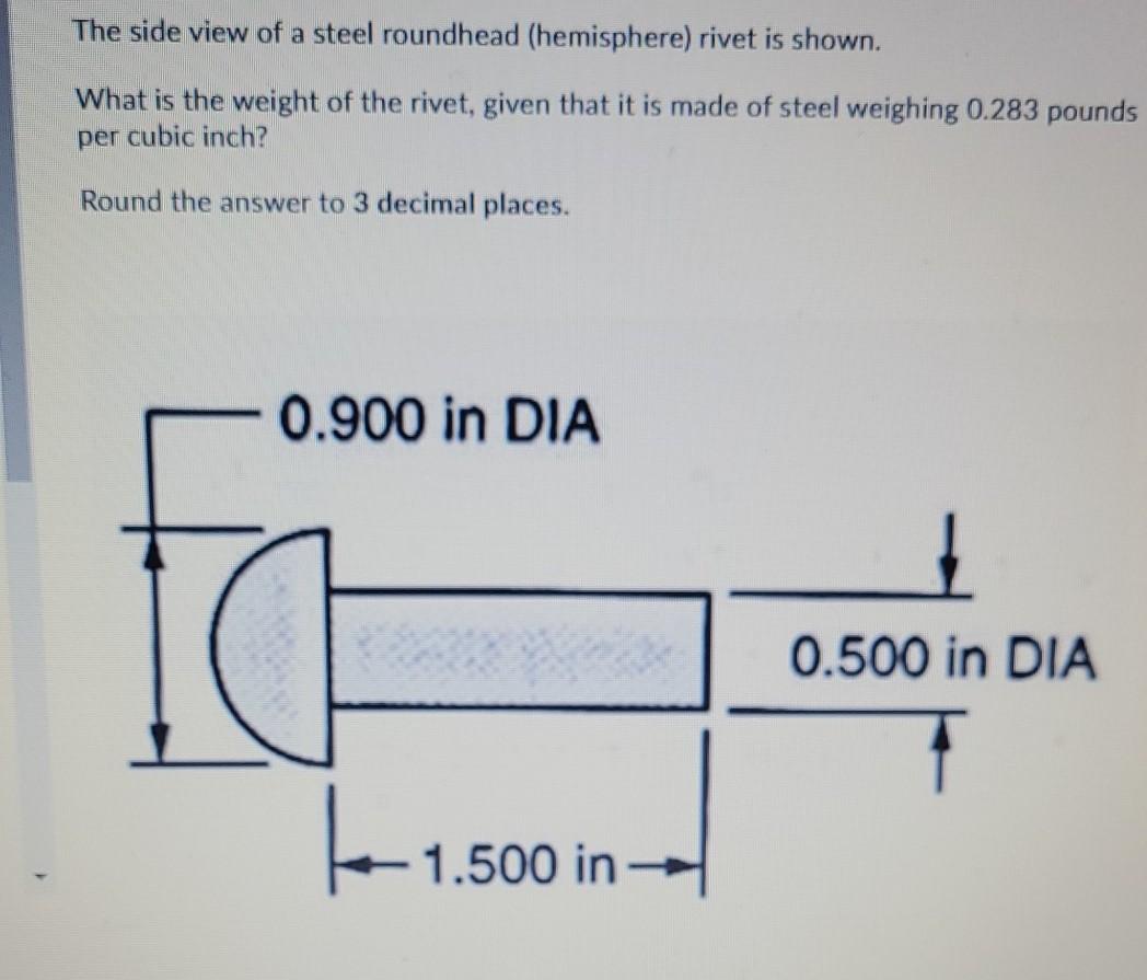 Solved The side view of a steel roundhead (hemisphere) rivet | Chegg.com