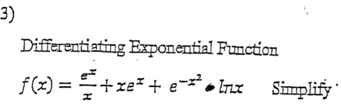 Solved Differentiating Exponential Function f(x) = +re* + | Chegg.com