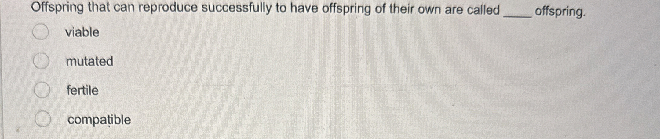 Solved Offspring that can reproduce successfully to have | Chegg.com
