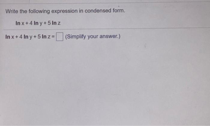 Solved Write the following expression in condensed form. In | Chegg.com