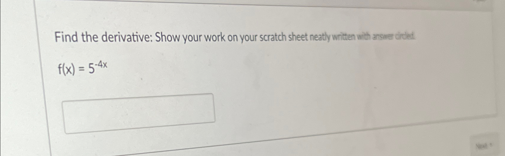 Solved Find the derivative: Show your work on your scratch | Chegg.com